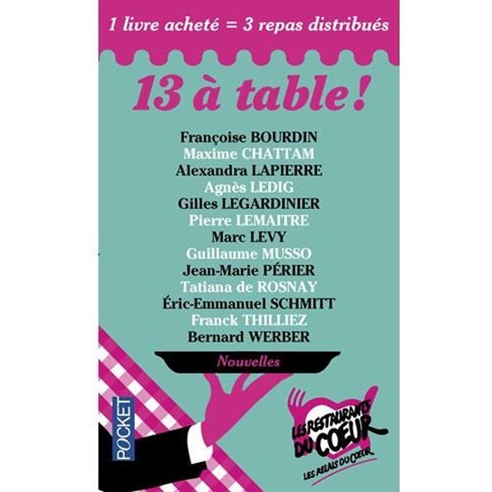 13 à table ! - Achat / Vente livre Françoise Bourdin;Maxime Chattam ...