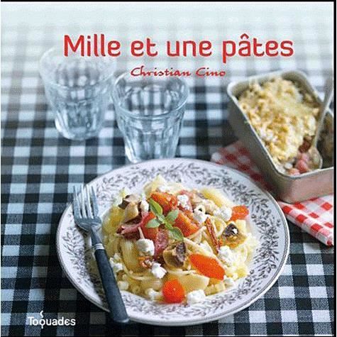 Mille et une pâtes - Achat / Vente livre Christian Cino Editions First ...
