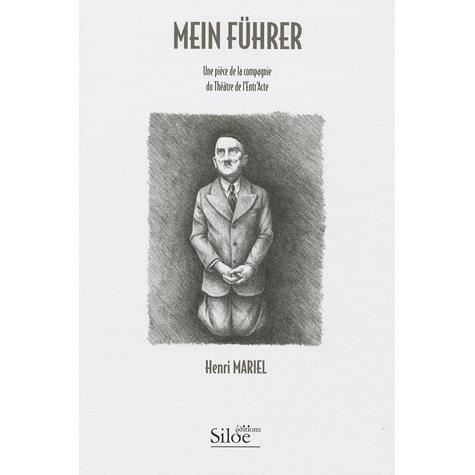 Mein Führer - Achat / Vente livre Henri Mariel Siloë Parution 01/12 ...