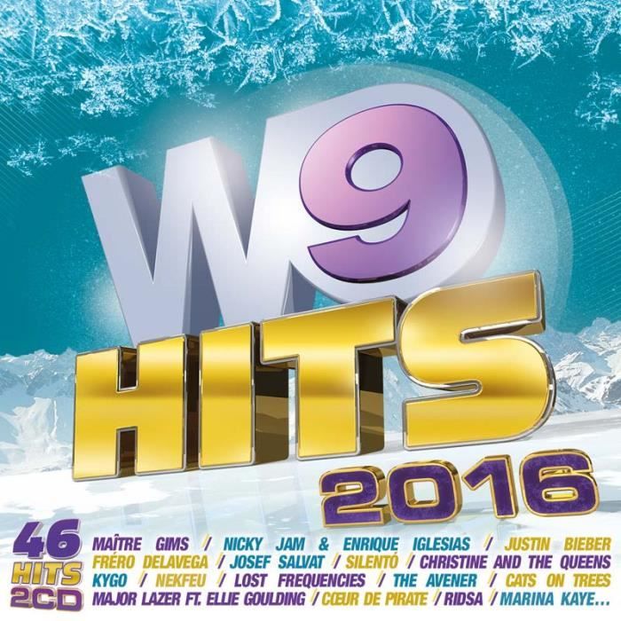 W9 Hits 2016 by Compilation (CD) - Achat CD cd variété internat pas cher