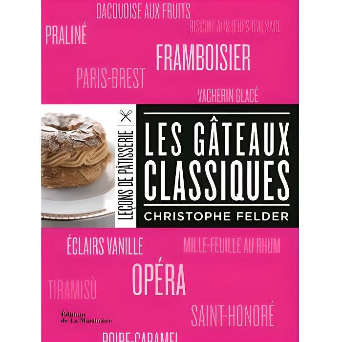 Les gâteaux classiques - Achat / Vente livre Christophe Felder ...